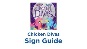 Resource Topic: Chicken Divas | Key Word Sign Australia